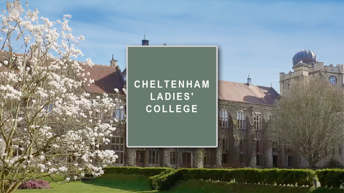CHELTENHAM LADIES’ COLLEGE - FITZGABRIELS SCHOOLS
